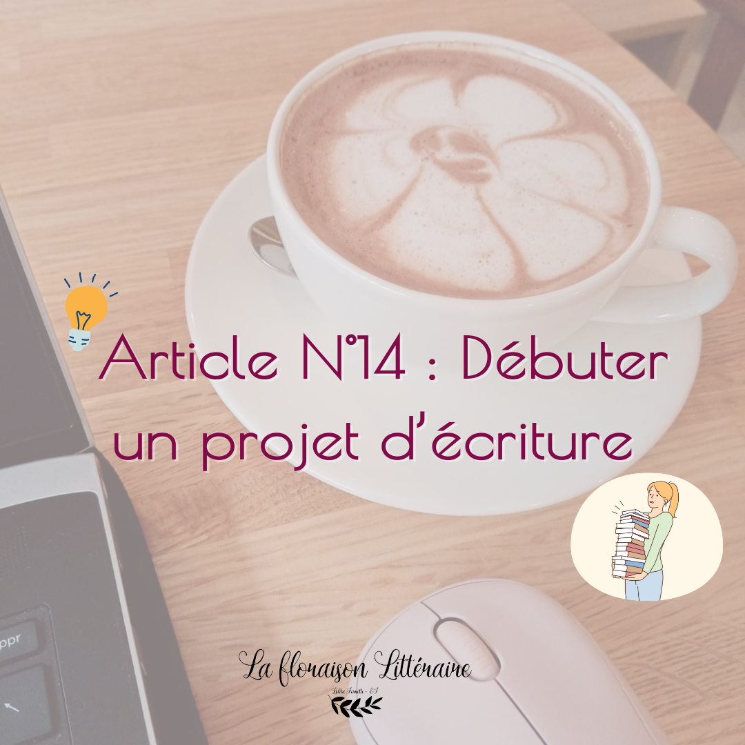 Débuter un projet d'écriture - La Floraison Littéraire